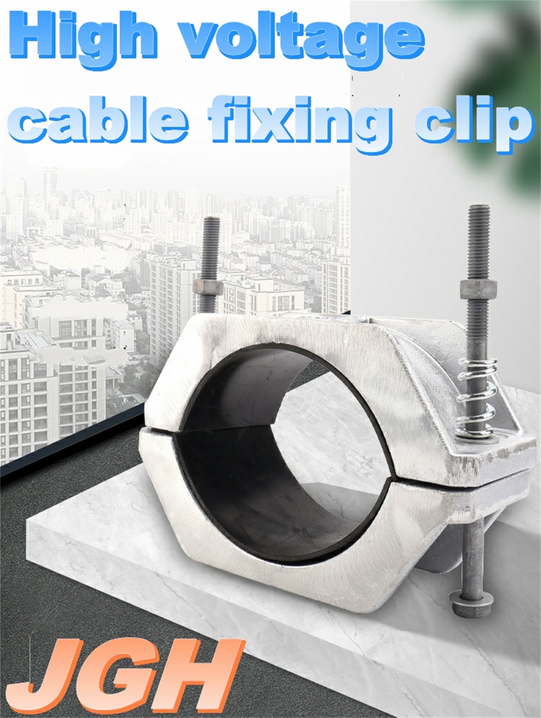 Factory Direct: High-Voltage Cable Clamps For Single Core Cables - JGH ...